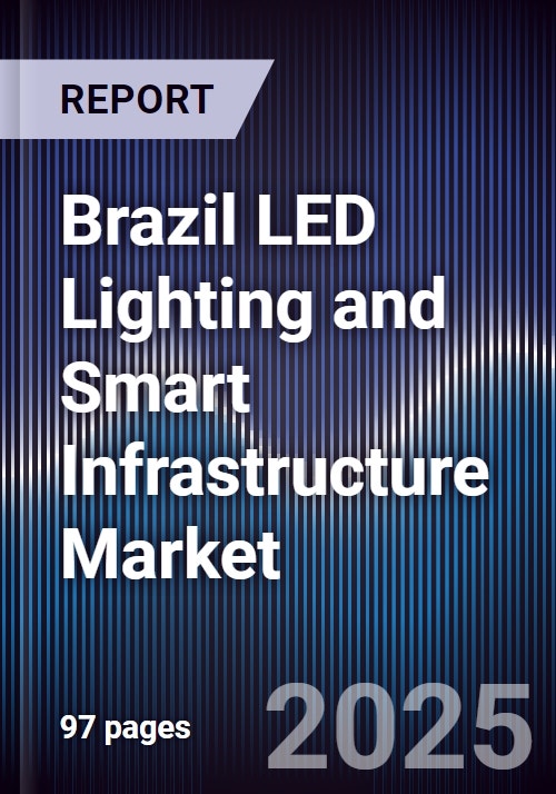 Brazil LED Lighting and Smart Infrastructure Market
