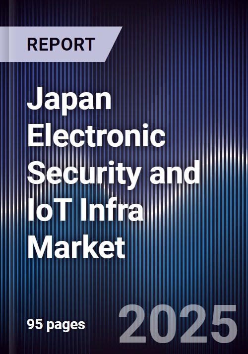 Japan Electronic Security and IoT Infra Market