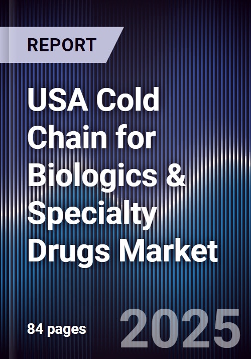 USA Cold Chain for Biologics & Specialty Drugs Market