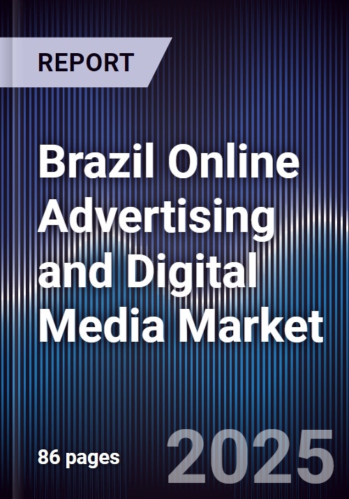Brazil Online Advertising and Digital Media Market