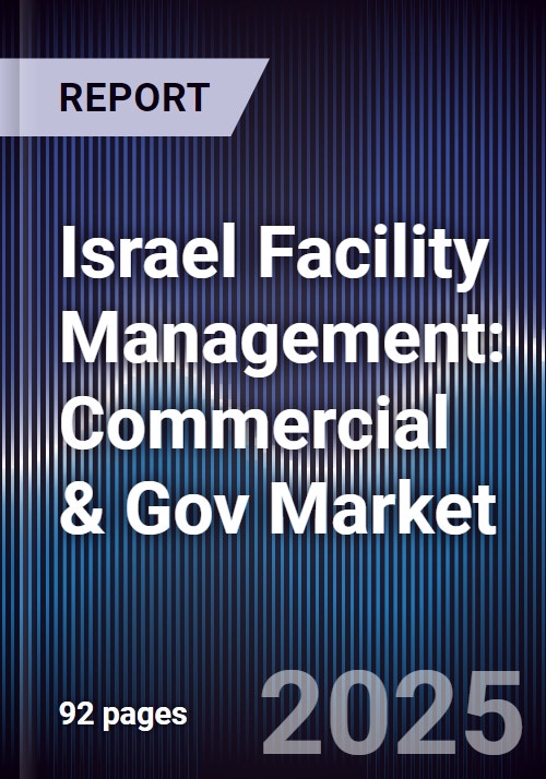 Israel Facility Management: Commercial & Gov Market
