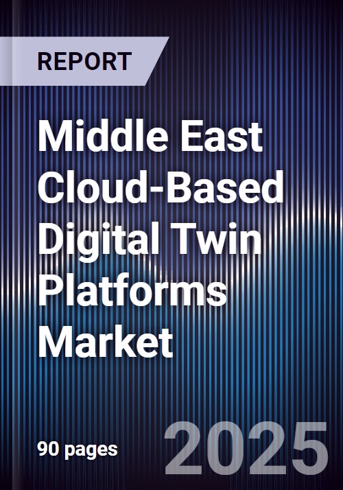 Middle East Cloud-Based Digital Twin Platforms Market Size, Share ...