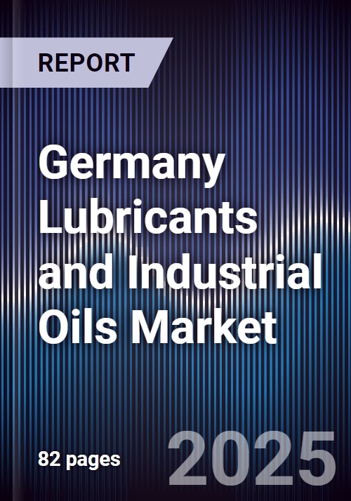 Germany Lubricants and Industrial Oils Market