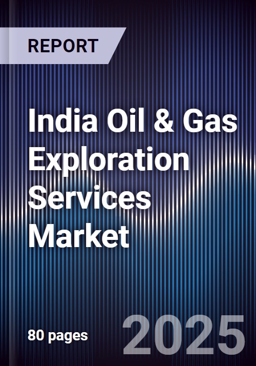India Oil & Gas Exploration Services Market