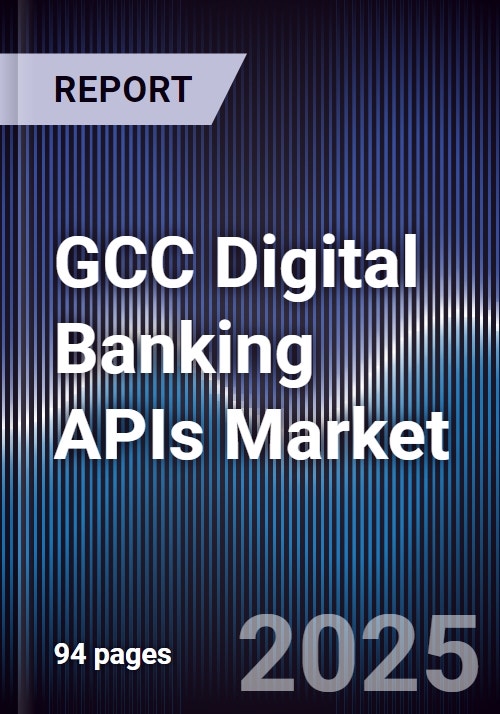 GCC Digital Banking APIs Market Size, Share, Growth Drivers & Forecast ...