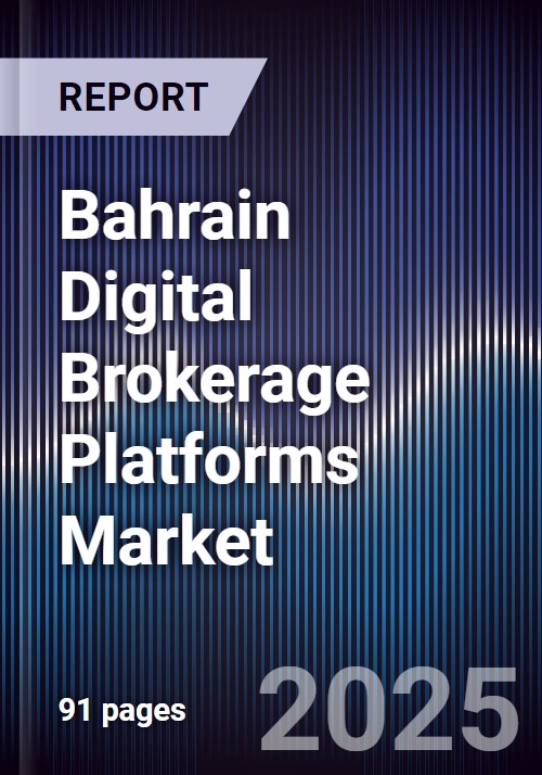 Bahrain Digital Brokerage Platforms Market Size, Share, Growth Drivers ...