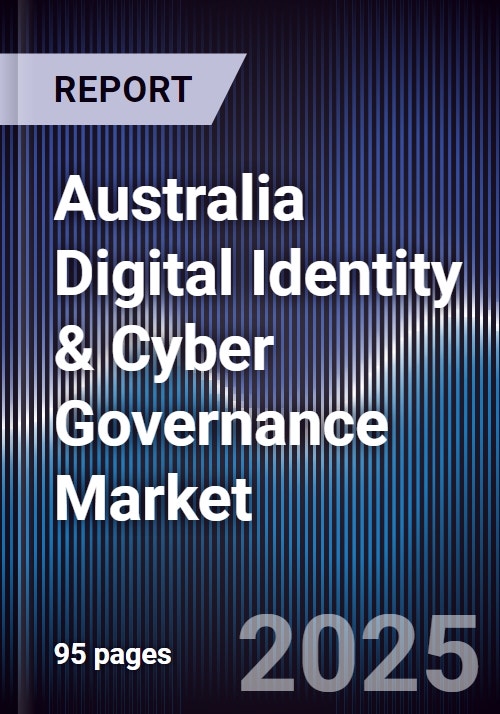 Australia Digital Identity & Cyber Governance Market