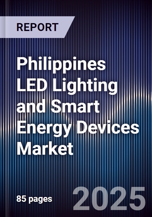 Philippines LED Lighting and Smart Energy Devices Market