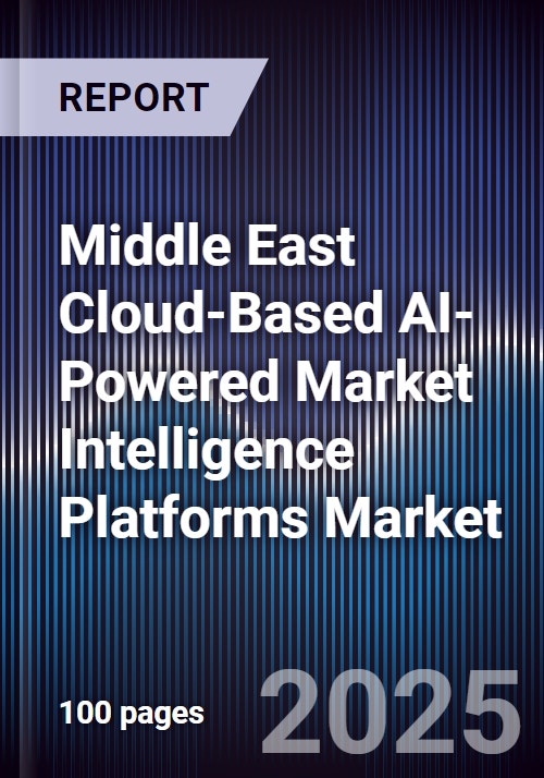 Middle East Cloud-Based AI-Powered Market Intelligence Platforms Market ...