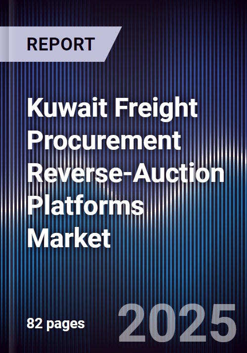 Kuwait Freight Procurement Reverse-Auction Platforms Market Size, Share ...