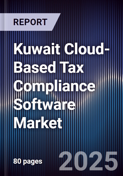 Kuwait Cloud-Based Tax Compliance Software Market Size, Share, Growth ...