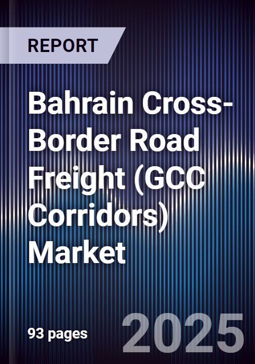 Bahrain Cross-Border Road Freight (GCC Corridors) Market Size, Share ...