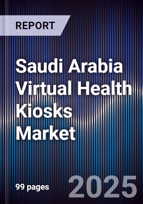 Saudi Arabia Virtual Health Kiosks Market Size, Share, Growth Drivers ...