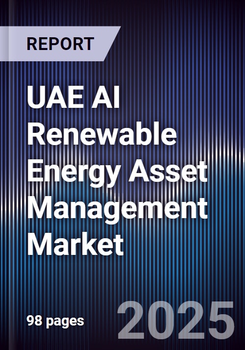 UAE AI Renewable Energy Asset Management Market Size, Share & Forecast ...