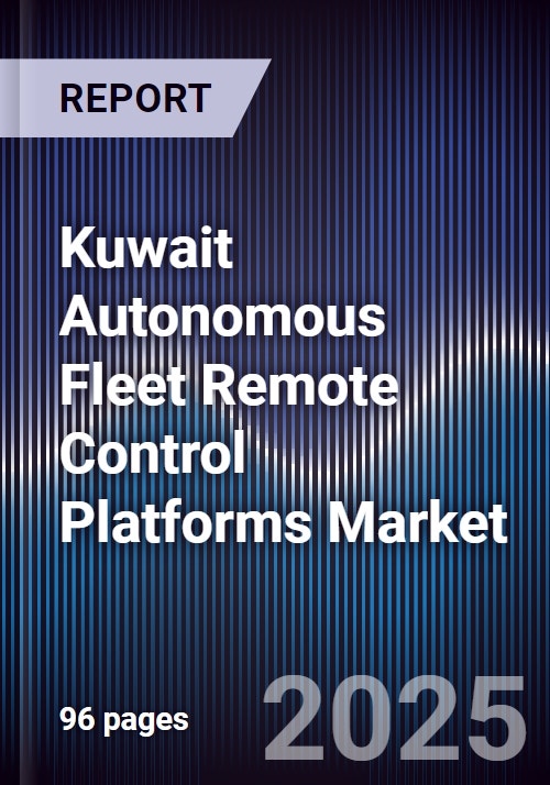 Kuwait Autonomous Fleet Remote Control Platforms Market Size, Share ...