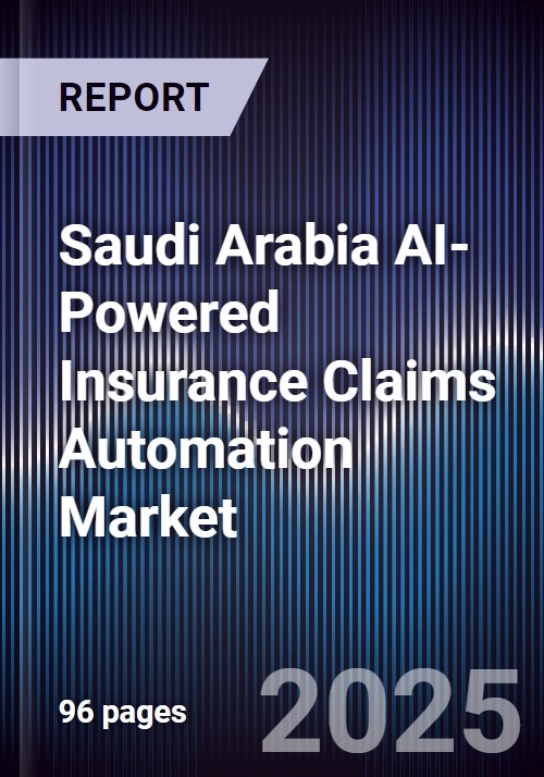 Saudi Arabia AI-Powered Insurance Claims Automation Market Size ...