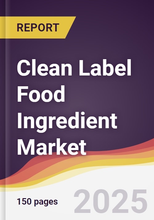 Clean Label Food Ingredient Market Report: Trends, Forecast and ...