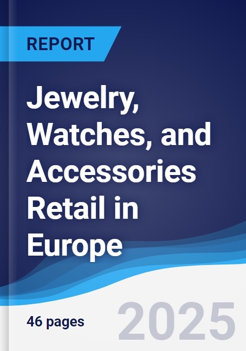 Jewelry, Watches, and Accessories Retail in Europe