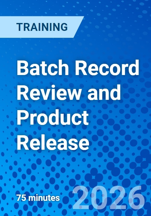 Batch Record Review and Product Release (Recorded)