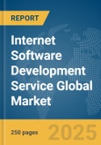 Internet Software Development Service Global Market Report 2025