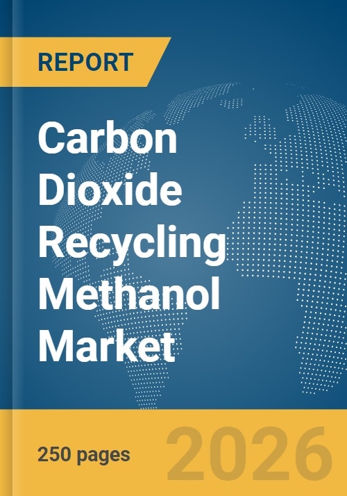 Carbon Dioxide Recycling Methanol Market Report 2026