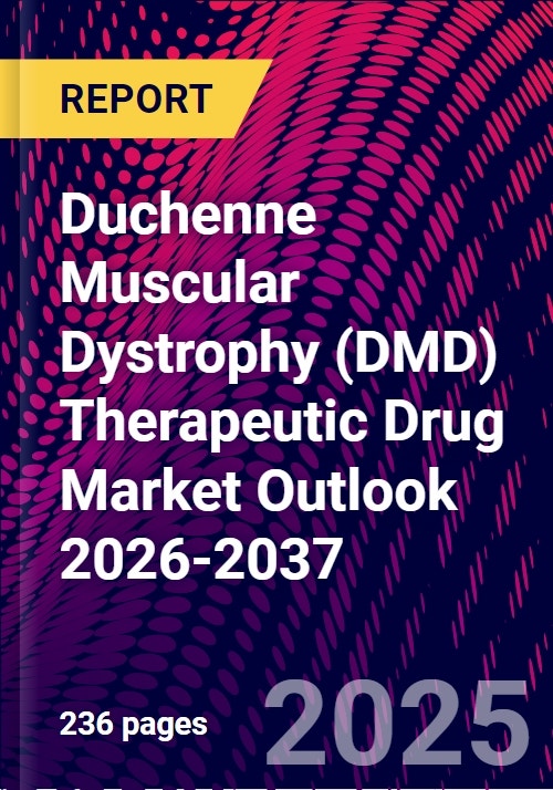Duchenne Muscular Dystrophy (DMD) Therapeutic Drug Market Outlook 2026-2037