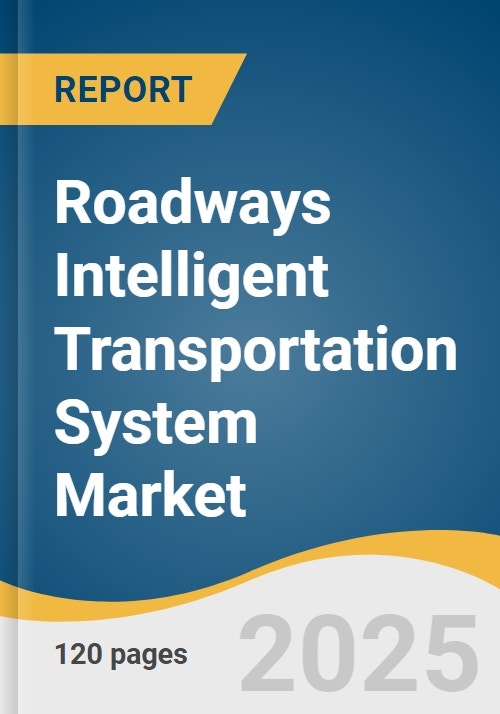 Roadways Intelligent Transportation System Market Size, Share & Trends ...