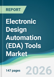 Electronic Design Automation (EDA) Tools Market - Forecast from 2026 to ...