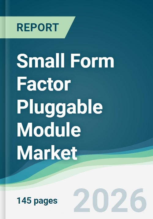 Small Form Factor Pluggable Module Market - Forecast from 2026 to 2031