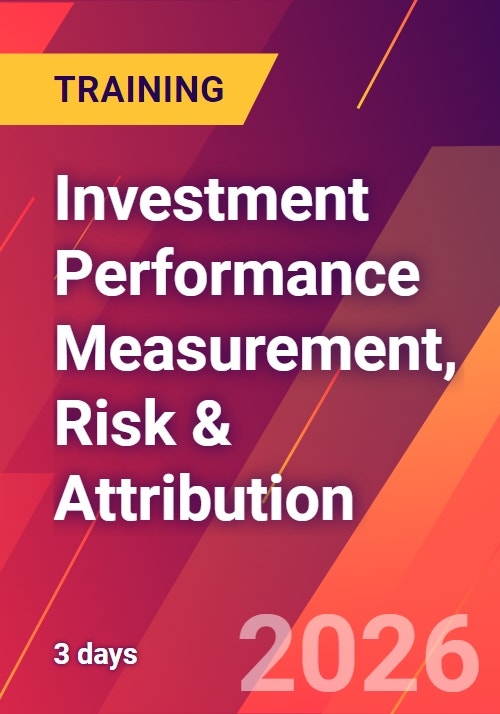 Investment Performance Measurement, Risk & Attribution (Recorded)