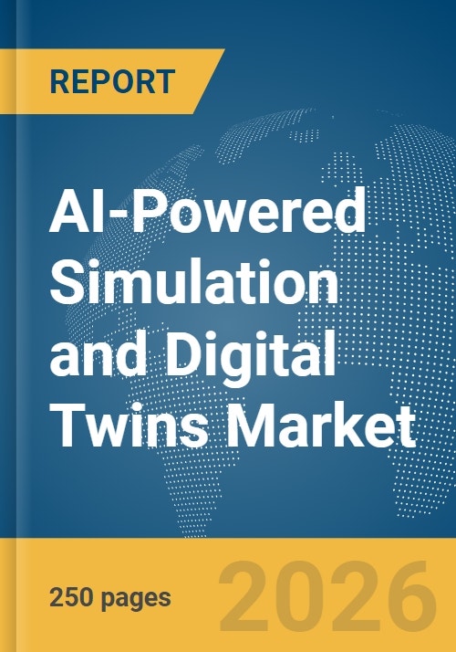 AI-Powered Simulation and Digital Twins Market Report 2026