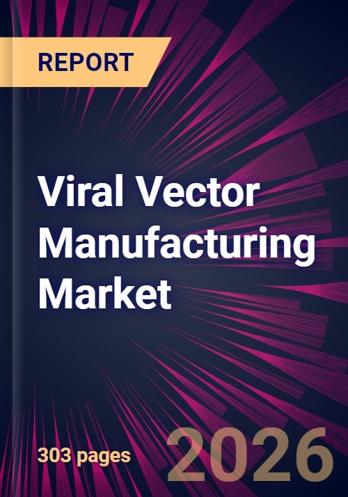 Viral Vector Manufacturing Market 2025-2029