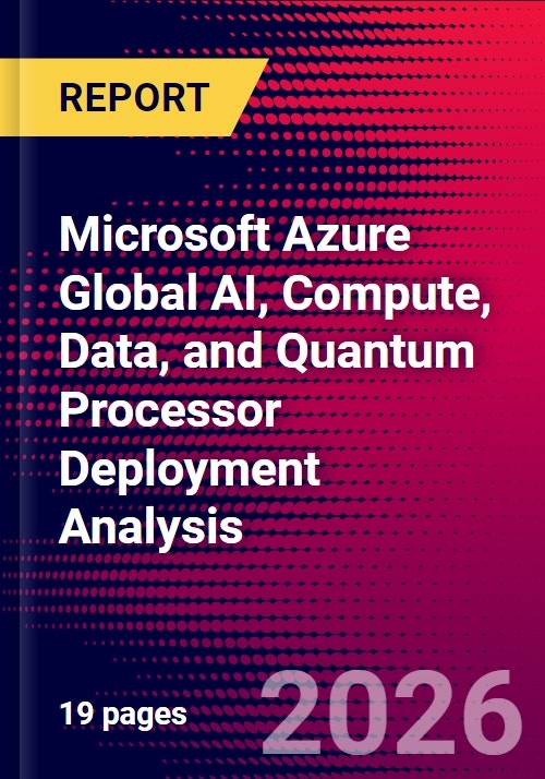 Microsoft Azure Global AI, Compute, Data, and Quantum Processor ...