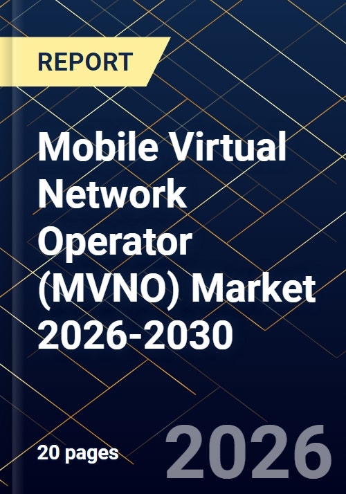Mobile Virtual Network Operator (MVNO) Market 2026-2030