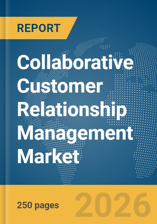 Collaborative Customer Relationship Management (CRM) Market Report 2026