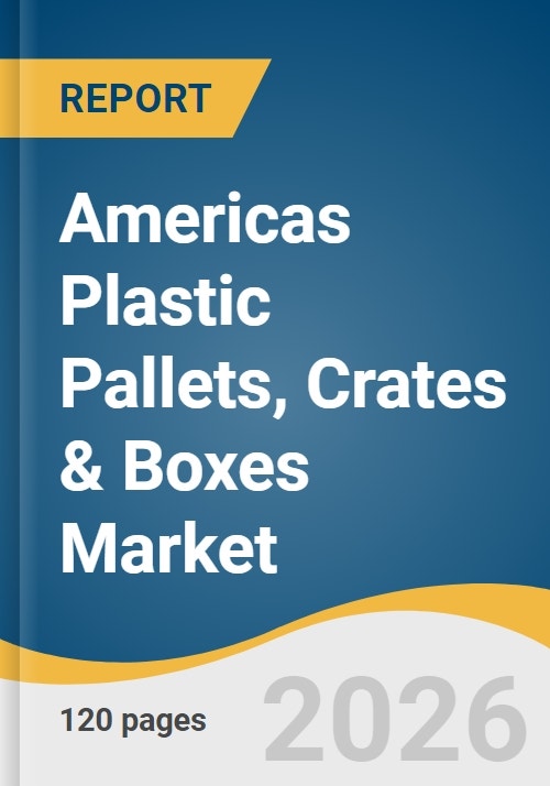 Americas Plastic Pallets, Crates & Boxes Market Size, Share & Trends ...