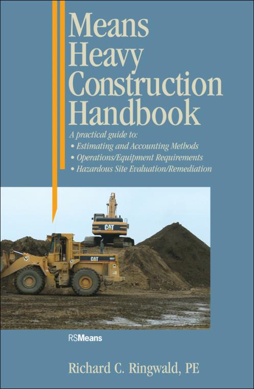 Means Heavy Construction Handbook. A Practical Guide to Estimating and ...