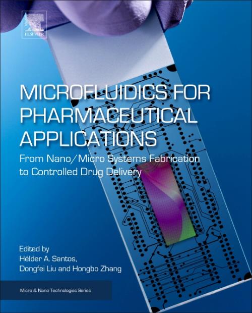 Microfluidics for Pharmaceutical Applications. From Nano/Micro Systems ...