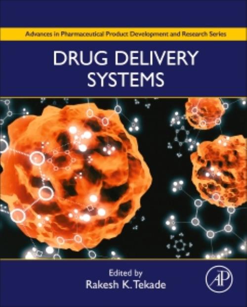 Drug Delivery Systems. Advances in Pharmaceutical Product Development ...