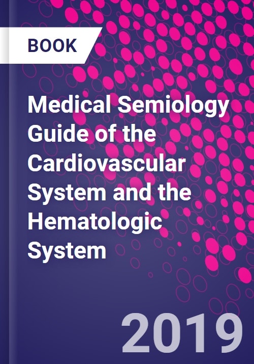 Medical Semiology Guide of the Cardiovascular System and the ...