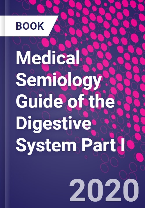 Medical Semiology Guide of the Digestive System Part I