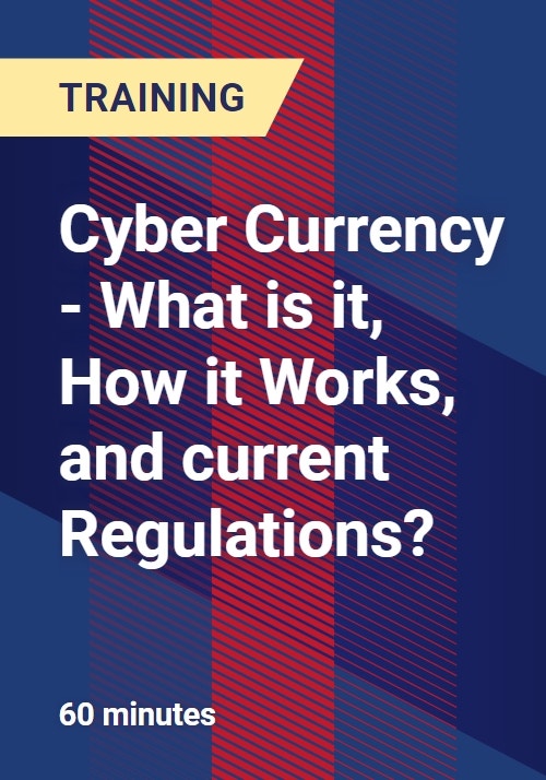 Cyber Currency - What is it, How it Works, and current Regulations?