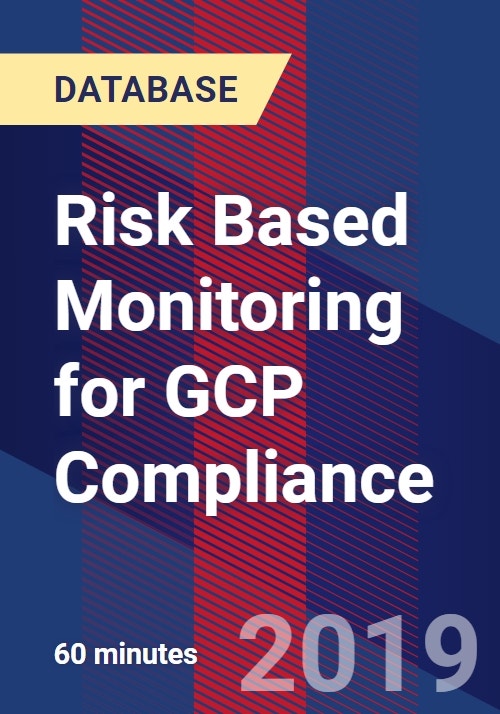 Risk Based Monitoring for GCP Compliance - Research and Markets