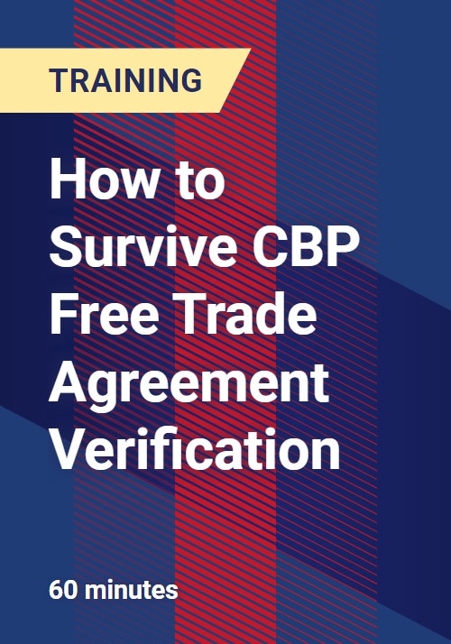 How to Survive CBP Free Trade Agreement Verification