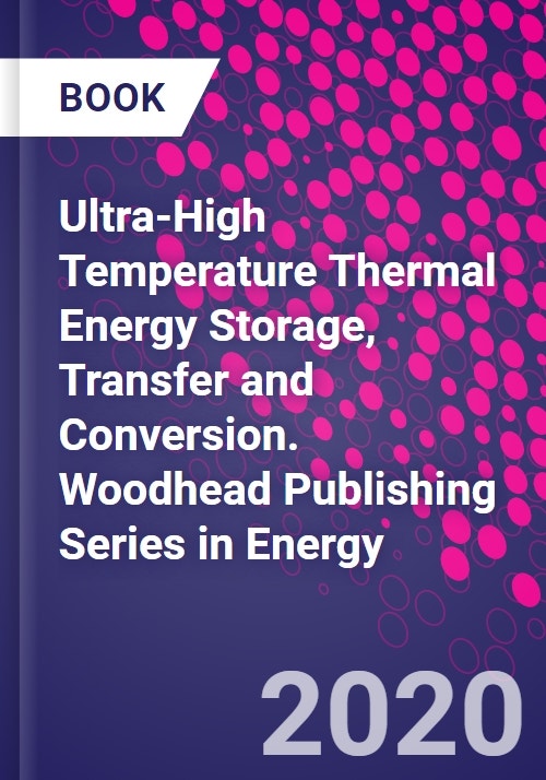 Ultra-High Temperature Thermal Energy Storage, Transfer and Conversion ...