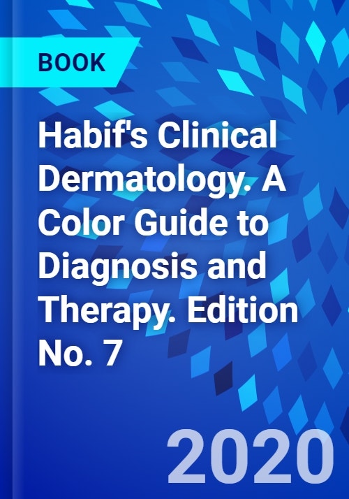 Habif's Clinical Dermatology. A Color Guide to Diagnosis and Therapy ...